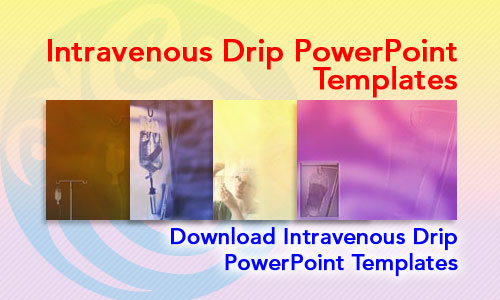 Intravenous Drip Medicine PowerPoint Templates